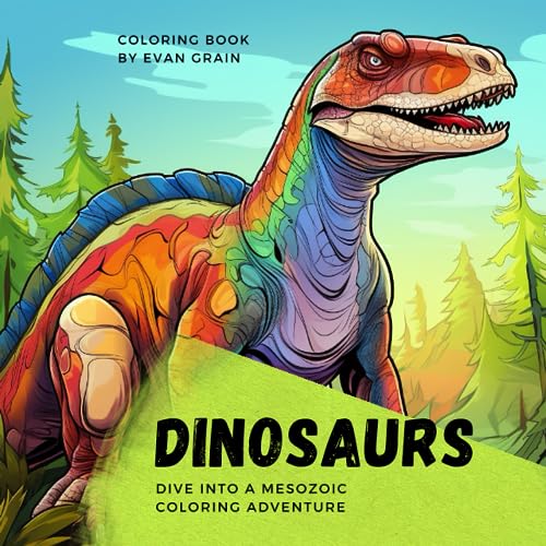 Dinosaurs: Dive into a Mesozoic Coloring Adventure! Coloring Book for ...