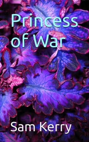 Princess of War by Sam Kerry | Goodreads