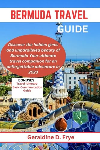 BERMUDA TRAVEL GUIDE: Discover the hidden gems and unparalleled beauty ...