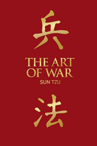 The Art of War (Annotated): Sun Tzu's Original Version of The Art of ...