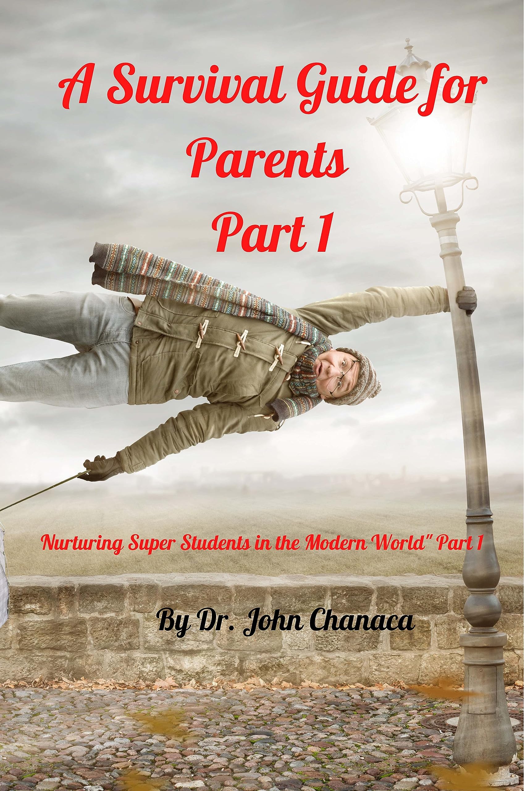 A Survival Guide for Parents Part 1: Nurturing Super Students in the ...