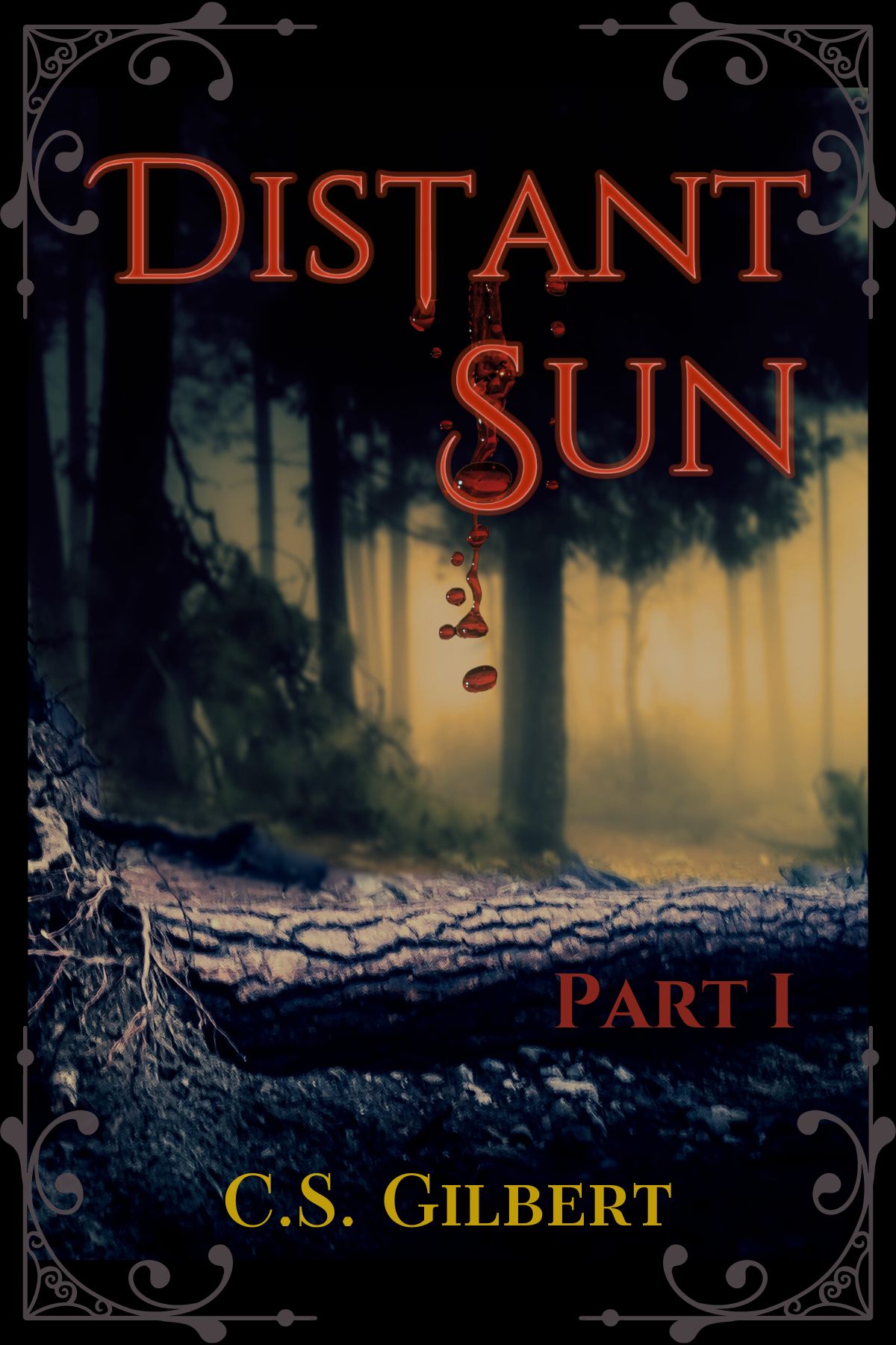 Distant Sun: Part 1 (Into The Dark) by C.S. Gilbert | Goodreads