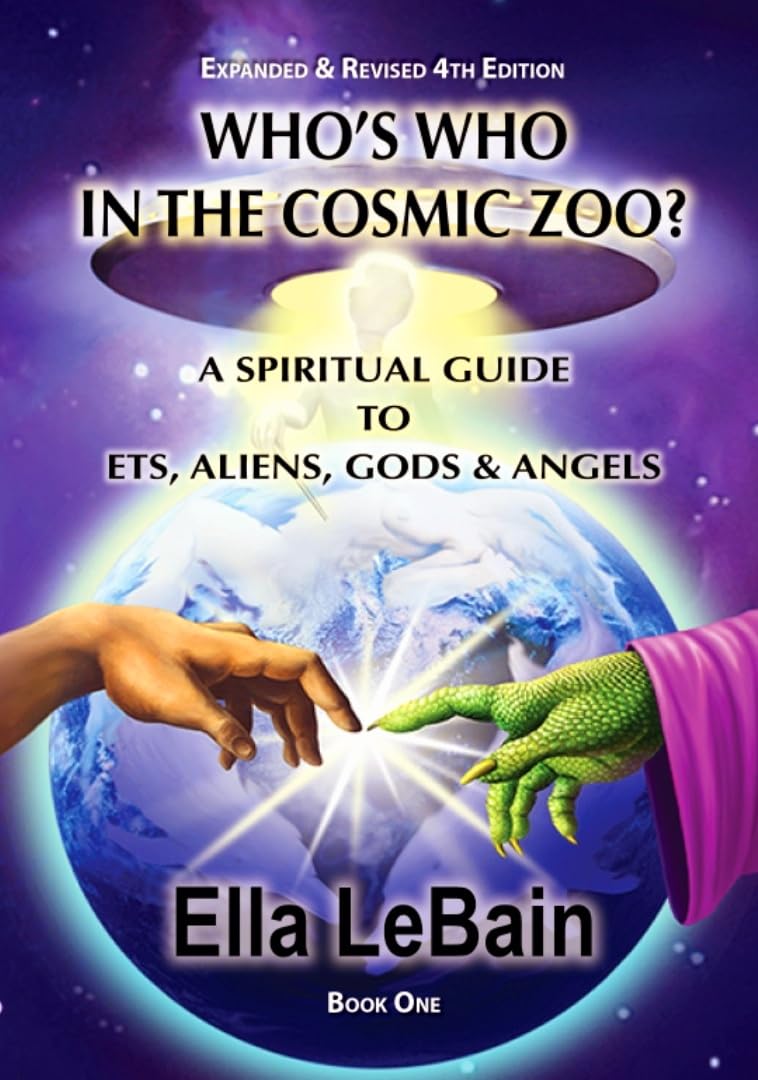 Who's Who in the Cosmic Zoo?: A Guide to ETs, Aliens, Gods & Angels by ...