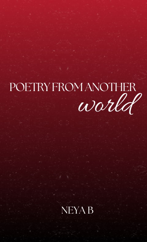 Poetry from another world by Neya B | Goodreads