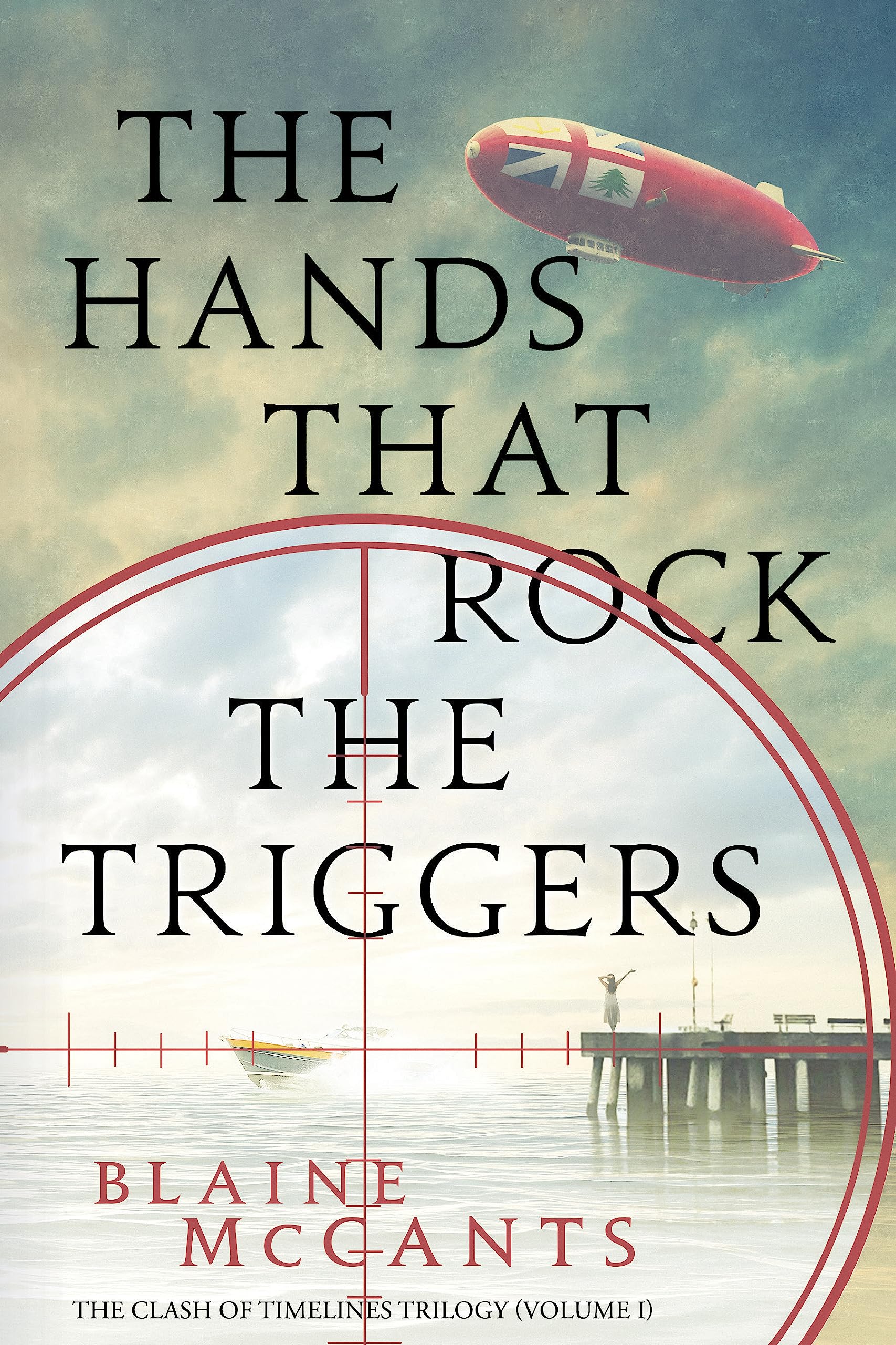 The Hands That Rock the Triggers by Blaine McCants | Goodreads