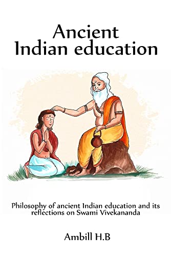 Philosophy of ancient Indian education and its reflections on Swami ...