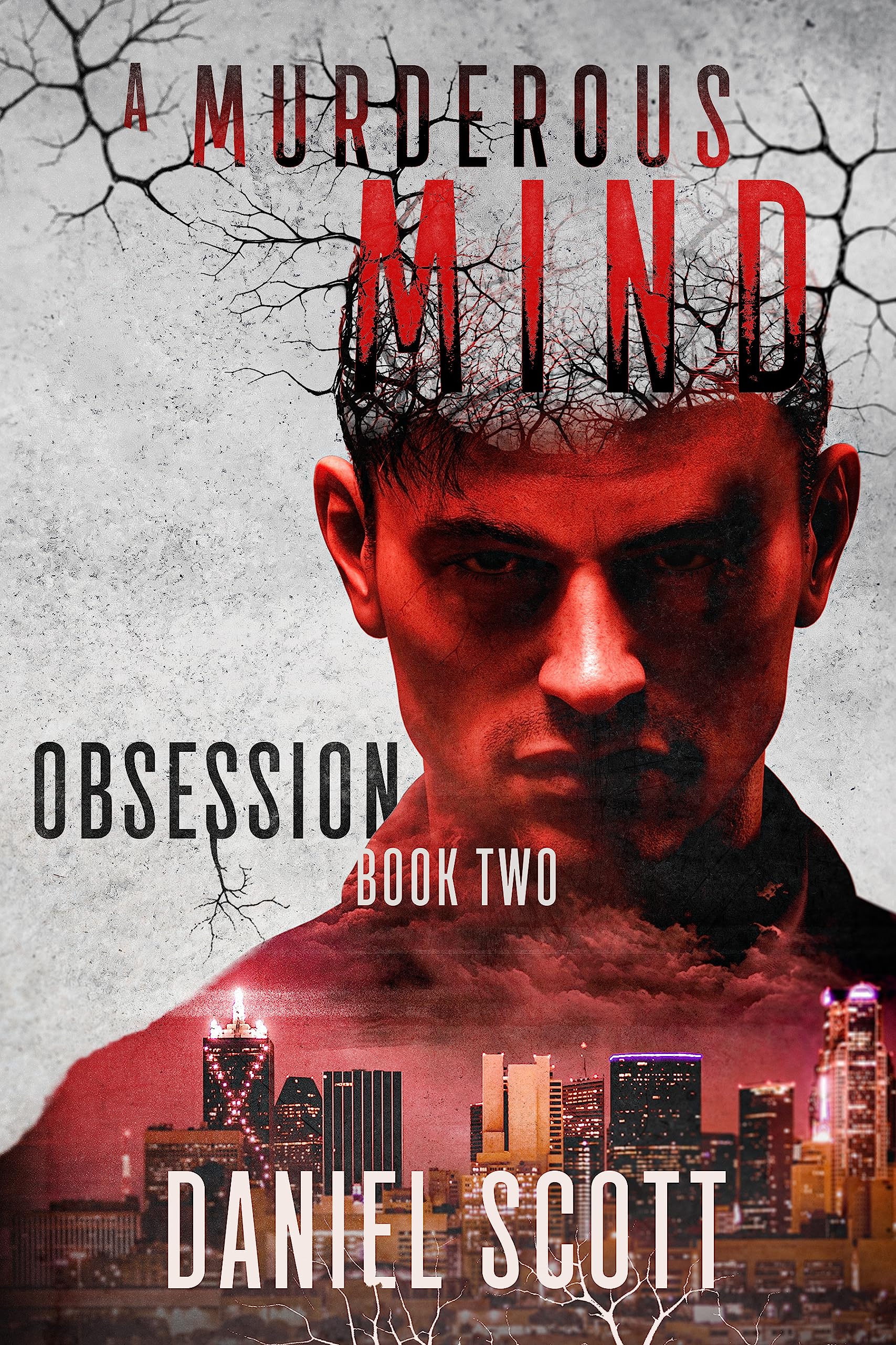 Obsession (A Murderous Mind Book 2) by Daniel Scott | Goodreads