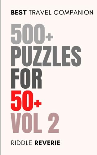 500+ Puzzles for 50+: Vol 2 by Riddle Reverie | Goodreads