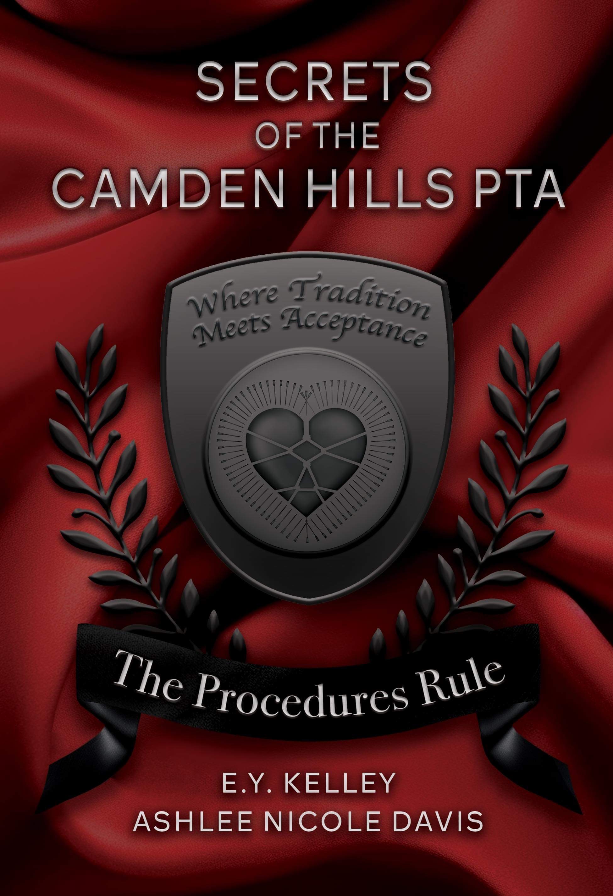 Secrets of The Camden Hills PTA : The Procedures Rule by E.Y. Kelley ...