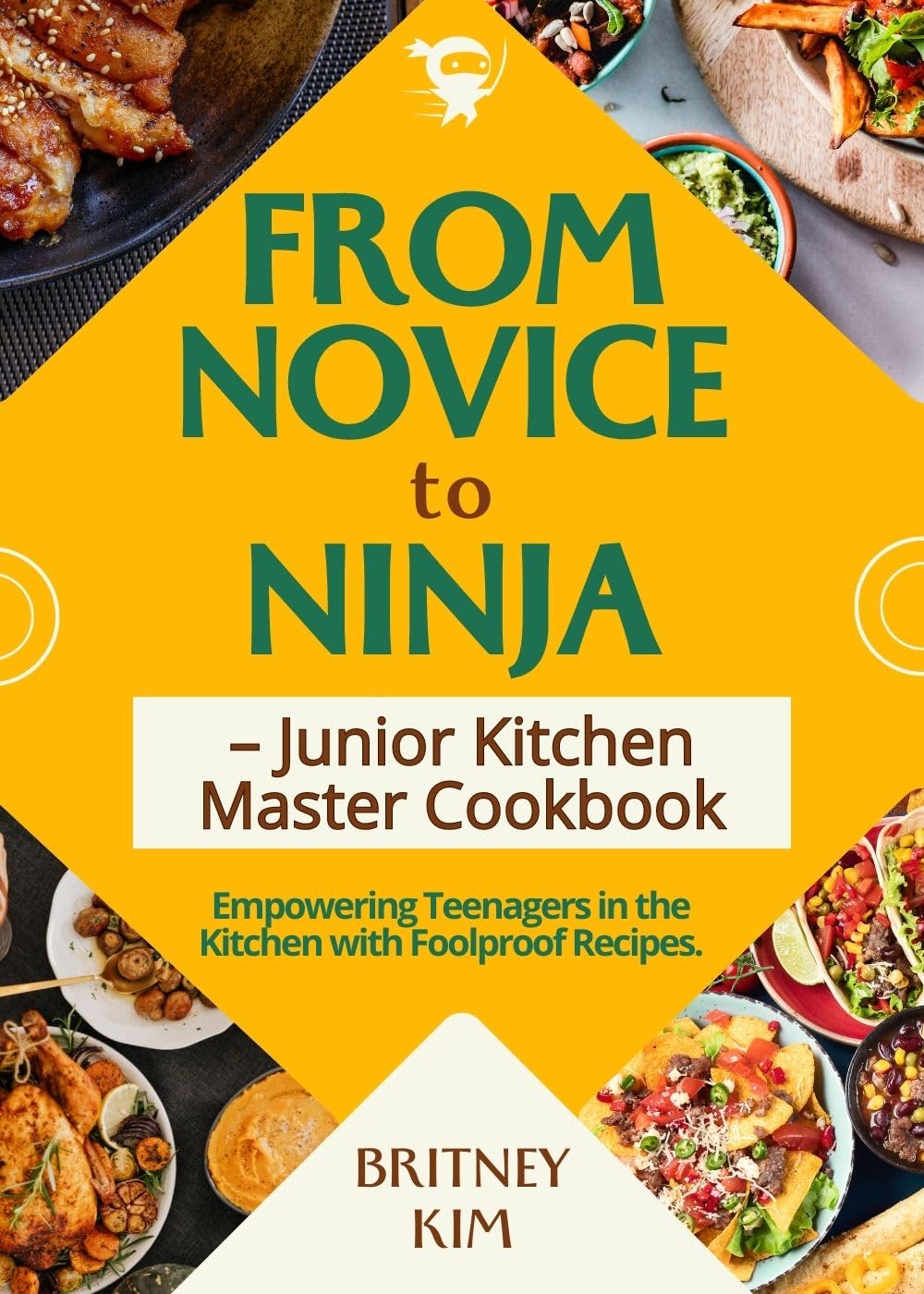 From Novice to Ninja – Junior Kitchen Master Cookbook: Empowering ...