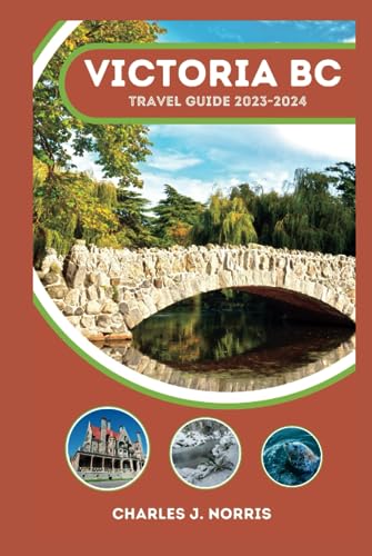 Victoria BC Travel Guide 2023-2024: Updated Guide to Exploring the City ...
