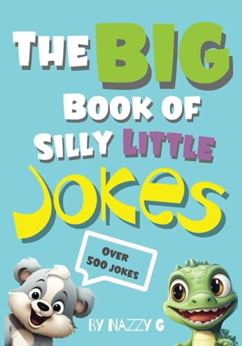 The Big Book Of Silly Little Jokes: Over 500 laugh out loud kid jokes ...