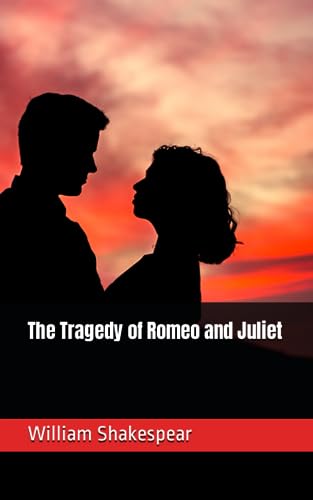The Tragedy of Romeo and Juliet by William Shakespeare | Goodreads