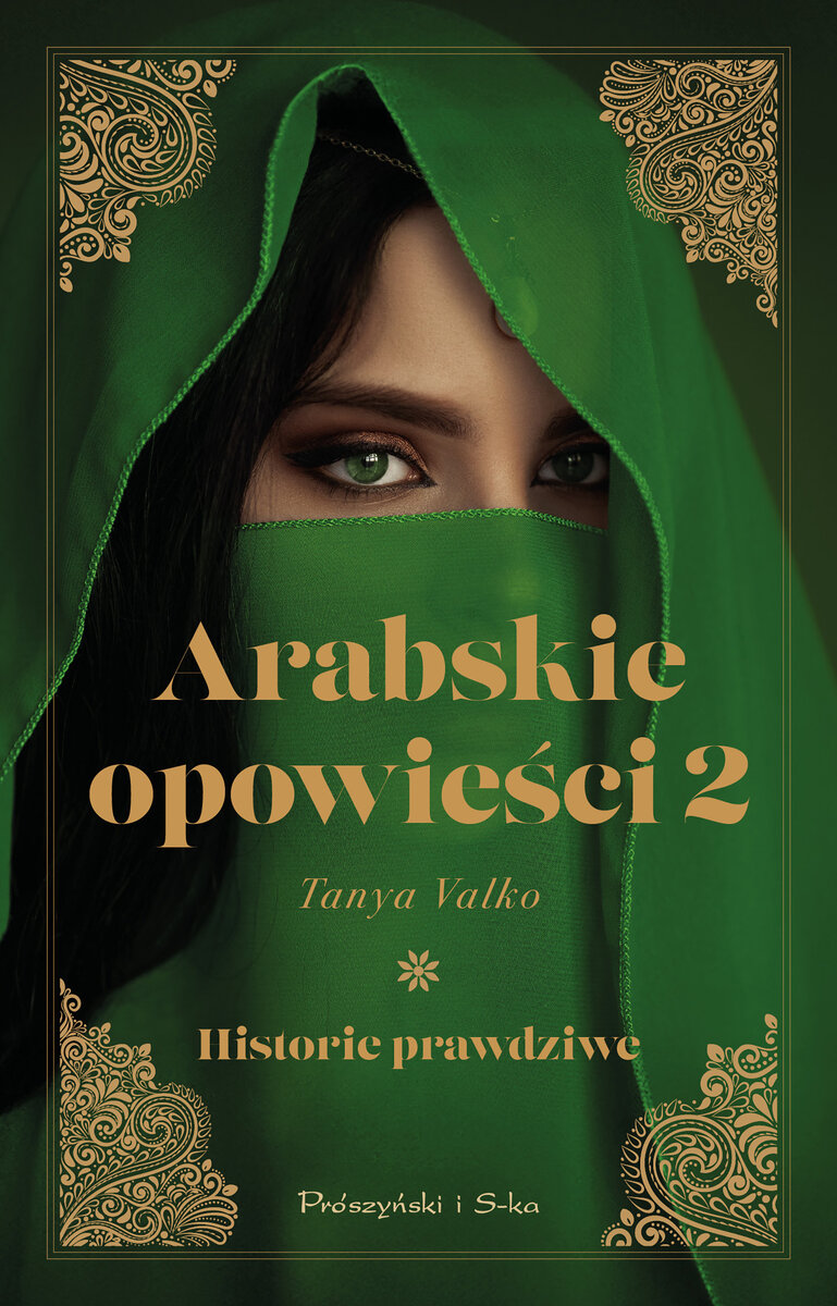 Arabskie opowieści 2. Historie prawdziwe by Tanya Valko | Goodreads