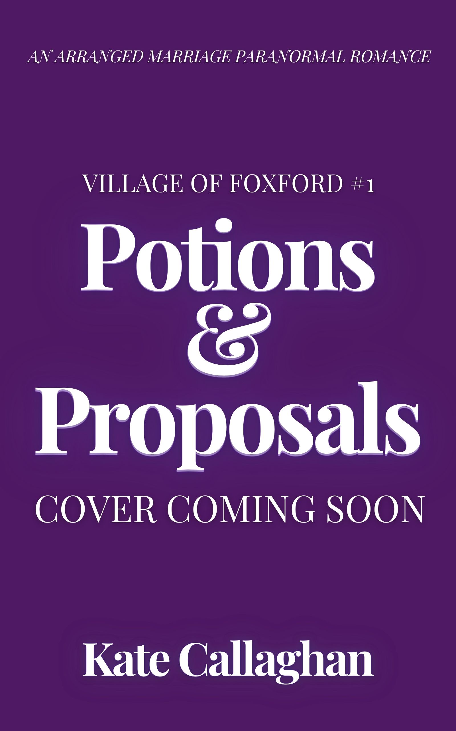 Potions & Proposals by Kate Callaghan | Goodreads