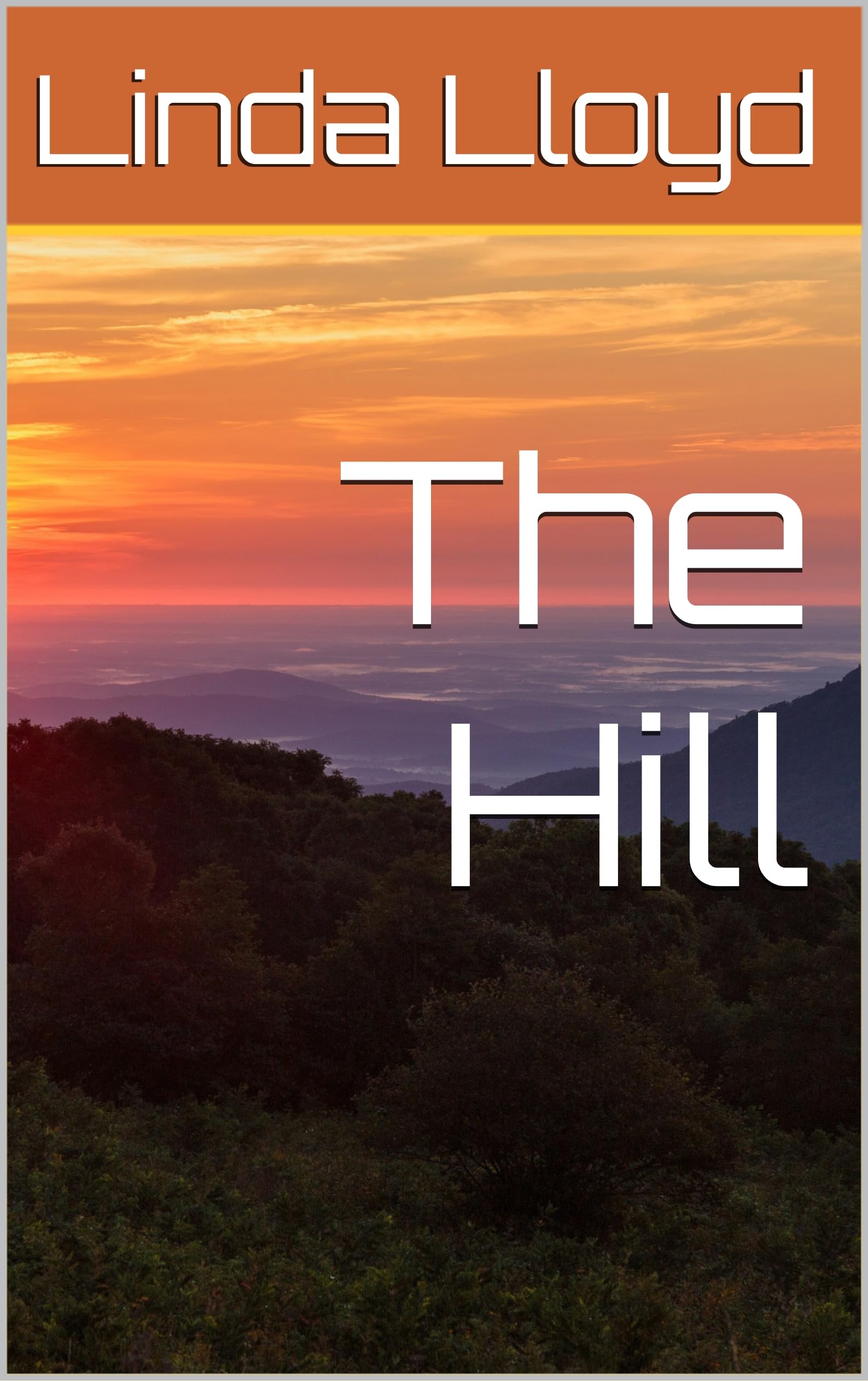 The Hill by Linda L. Lloyd | Goodreads
