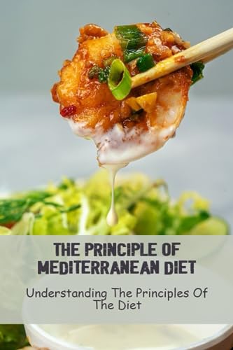 The Principle Of Mediterranean Diet: Understanding The Principles Of ...