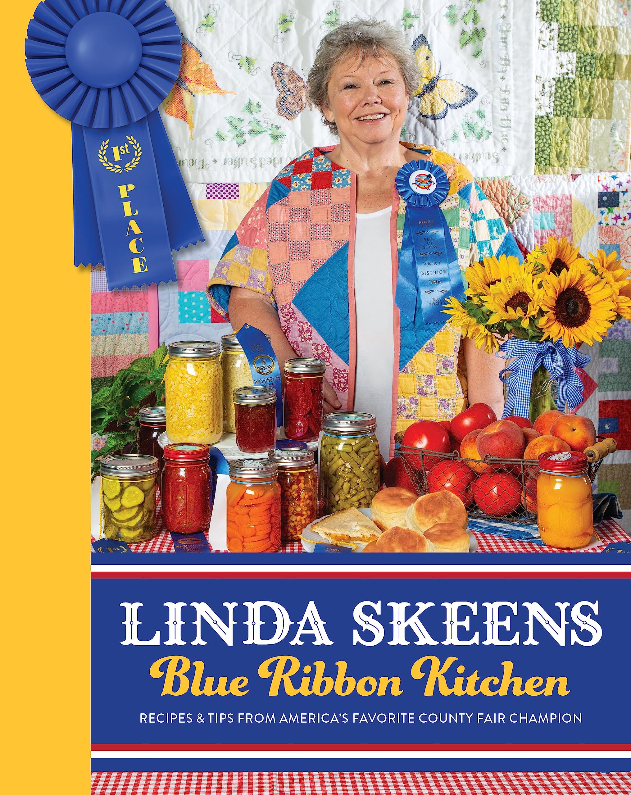 Linda Skeens Blue Ribbon Kitchen: Recipes & Tips from America's ...