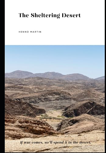 The Sheltering Desert by Dr. Henno Martin | Goodreads