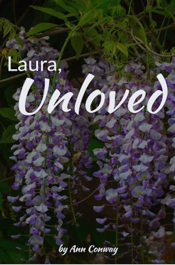 Laura, Unloved by Ann Conway | Goodreads