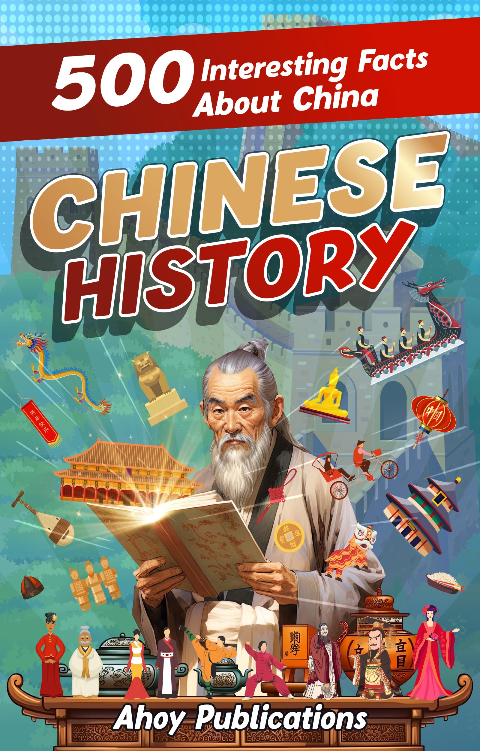 Chinese History: 500 Interesting Facts About China by Ahoy Publications ...