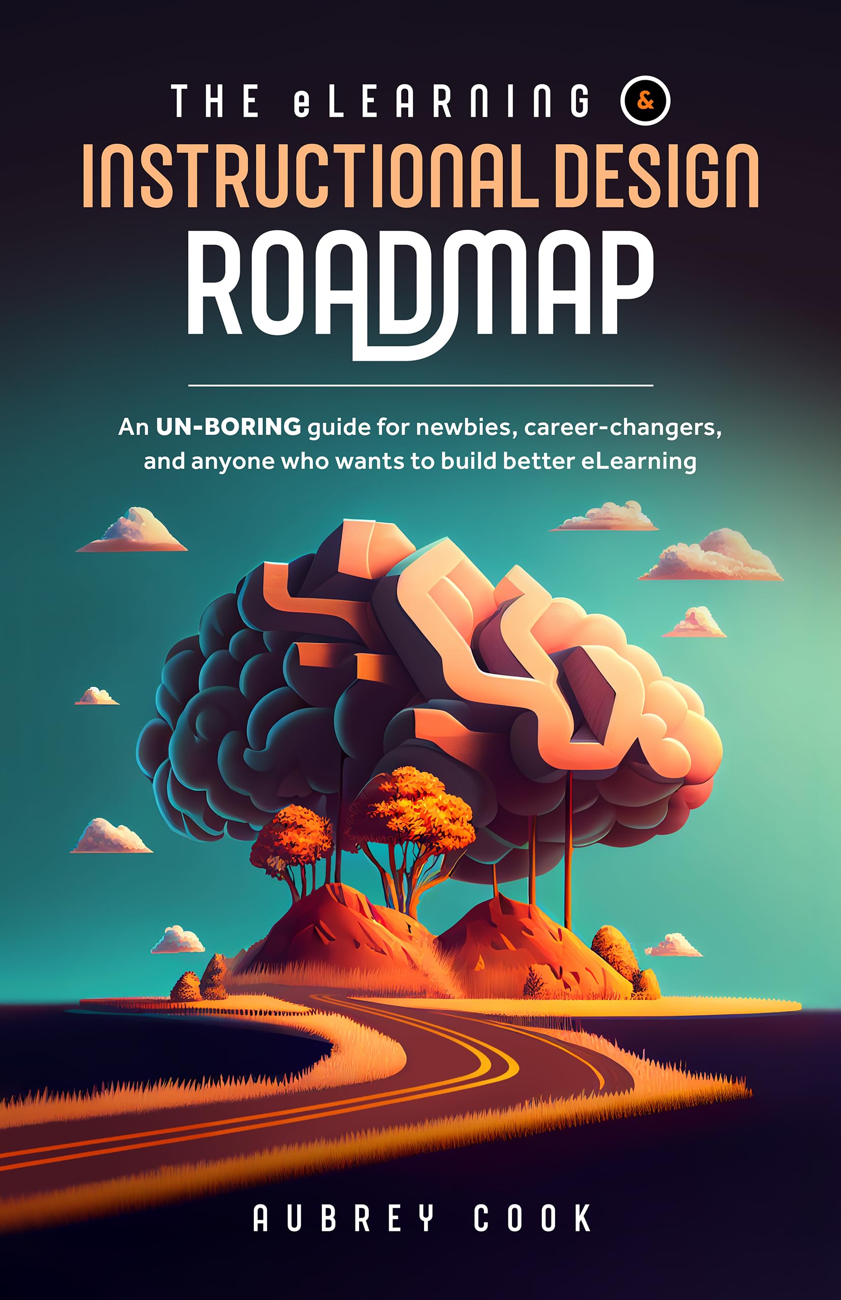 The eLearning & Instructional Design Roadmap: An un-boring guide for ...