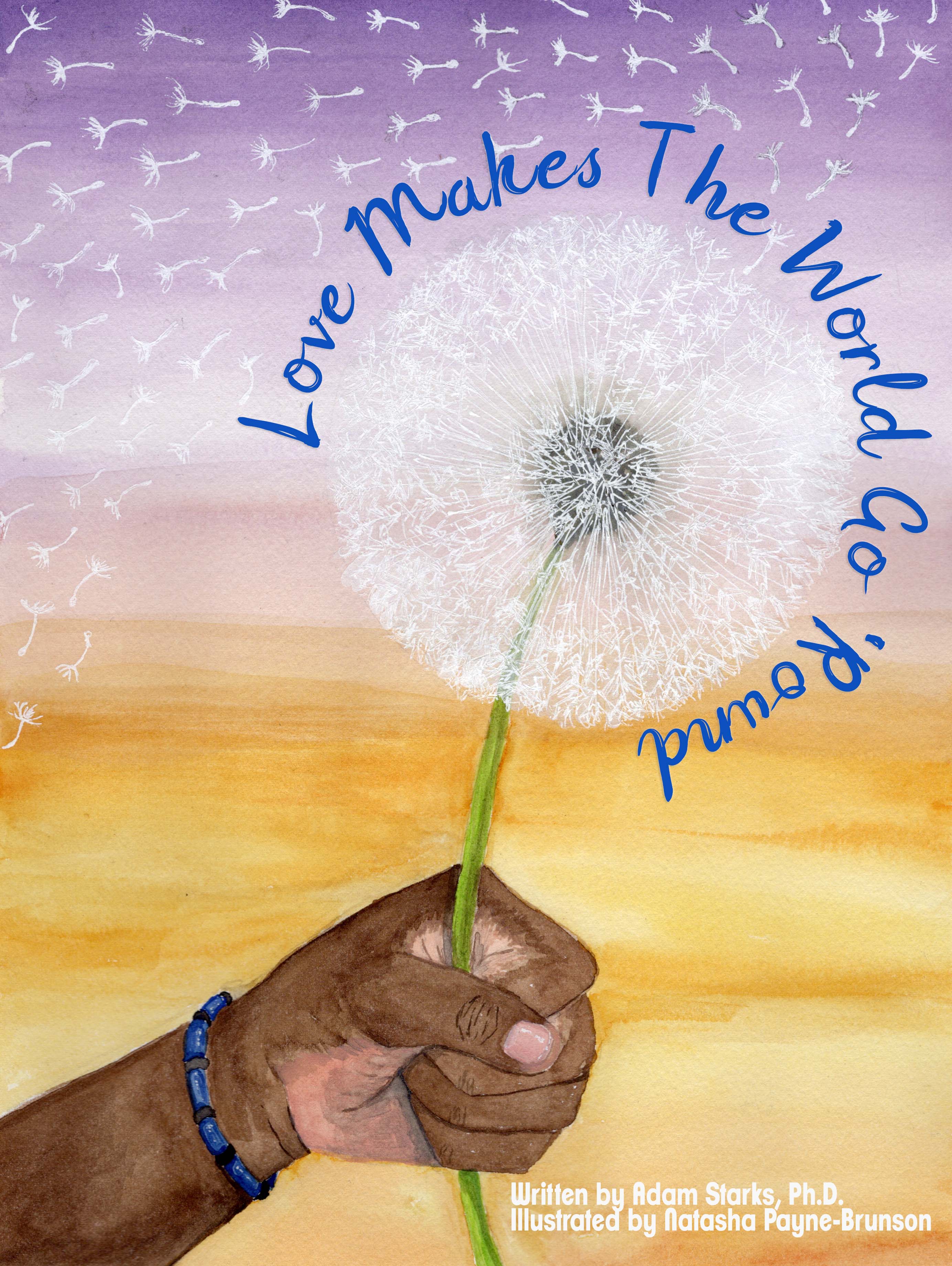 Love Makes The World Go 'Round by Adam Starks | Goodreads