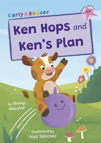 Ken Hops and Ken's Plan: (Pink Early Reader) by Sheryl Webster | Goodreads