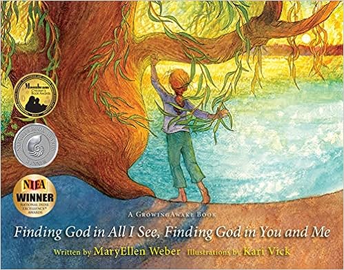 Finding God in All I See, Finding God in You and Me by MaryEllen Weber ...