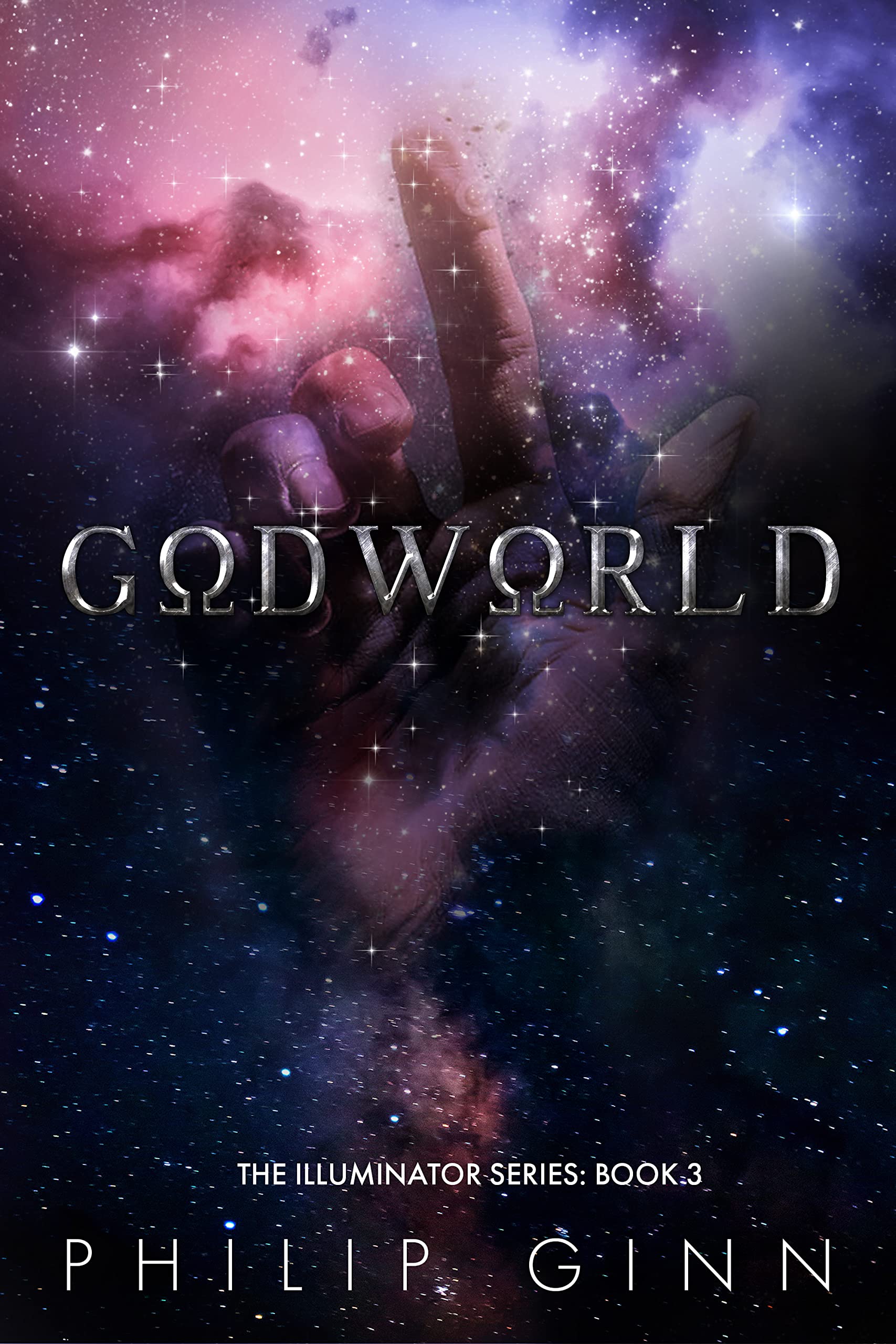 Godworld: The Illuminator Series: Book 3 by Philip Ginn | Goodreads