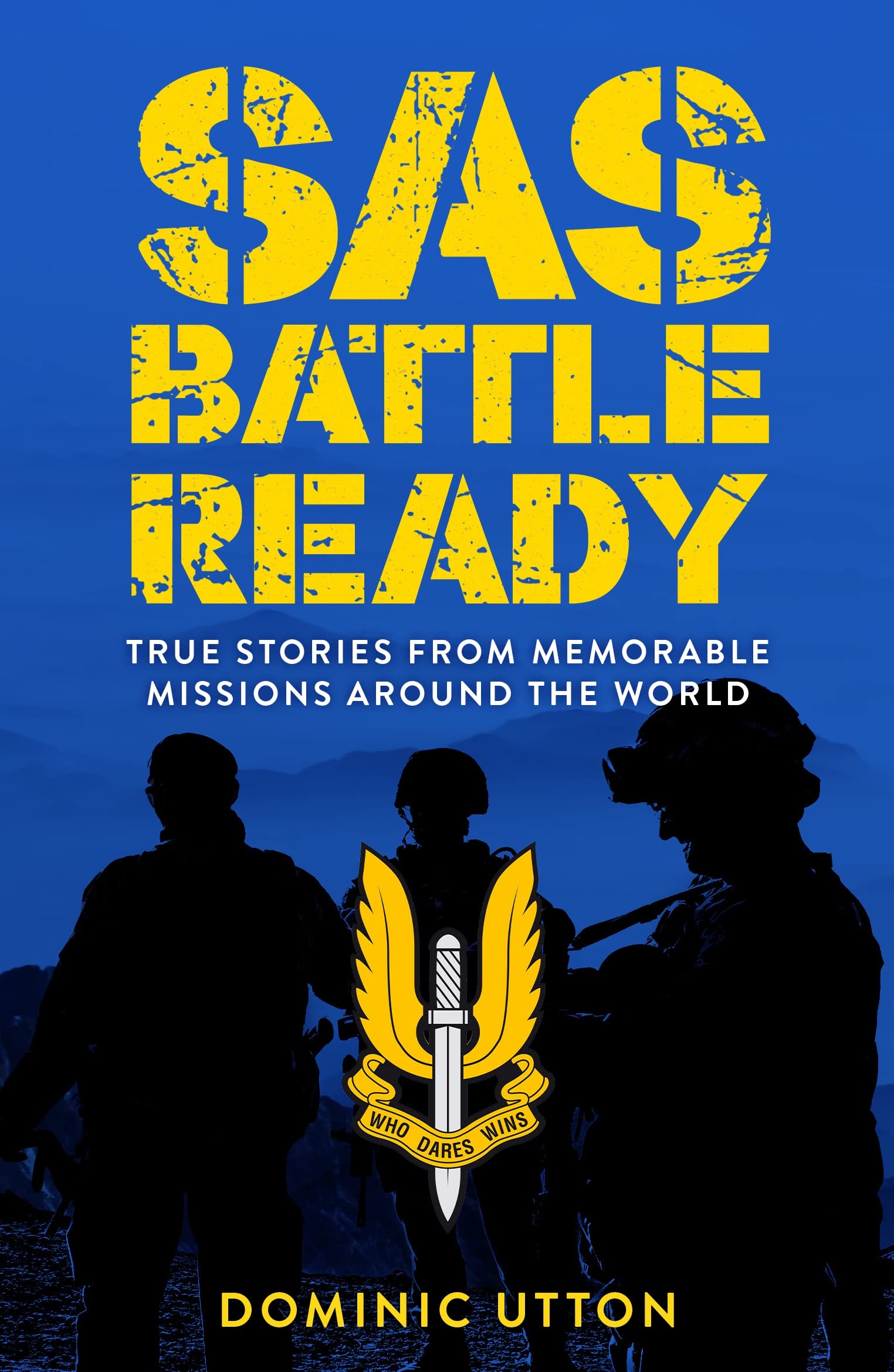 SAS – Battle Ready: True Stories from Memorable Missions Around the ...