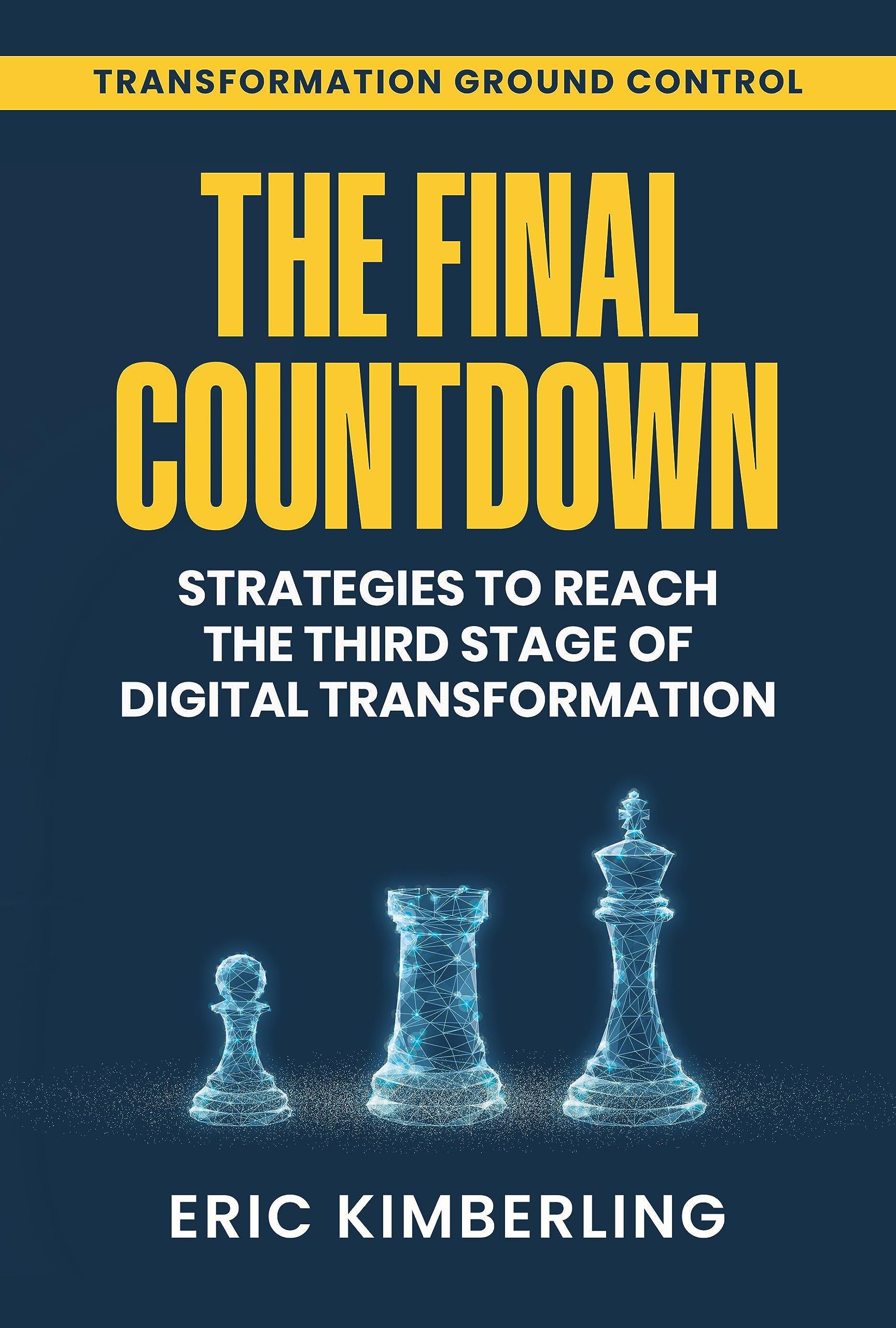 The Final Countdown: Strategies to Reach the Third Stage of Digital Transformation by Eric ...
