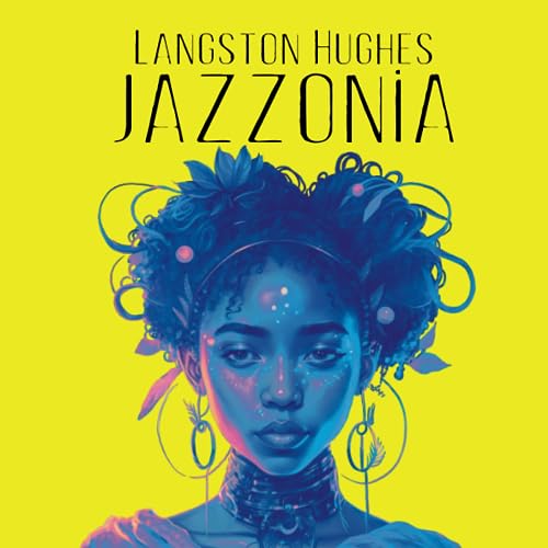 Jazzonia by Langston Hughes | Goodreads