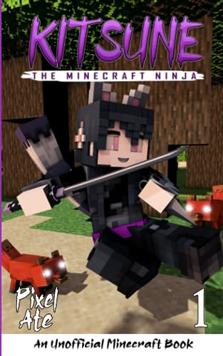 Kitsune the Minecraft Ninja: A middle-grade adventure story set in a ...