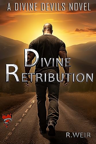 Divine Retribution: The Divine Devils Final Chapter by R. Weir | Goodreads