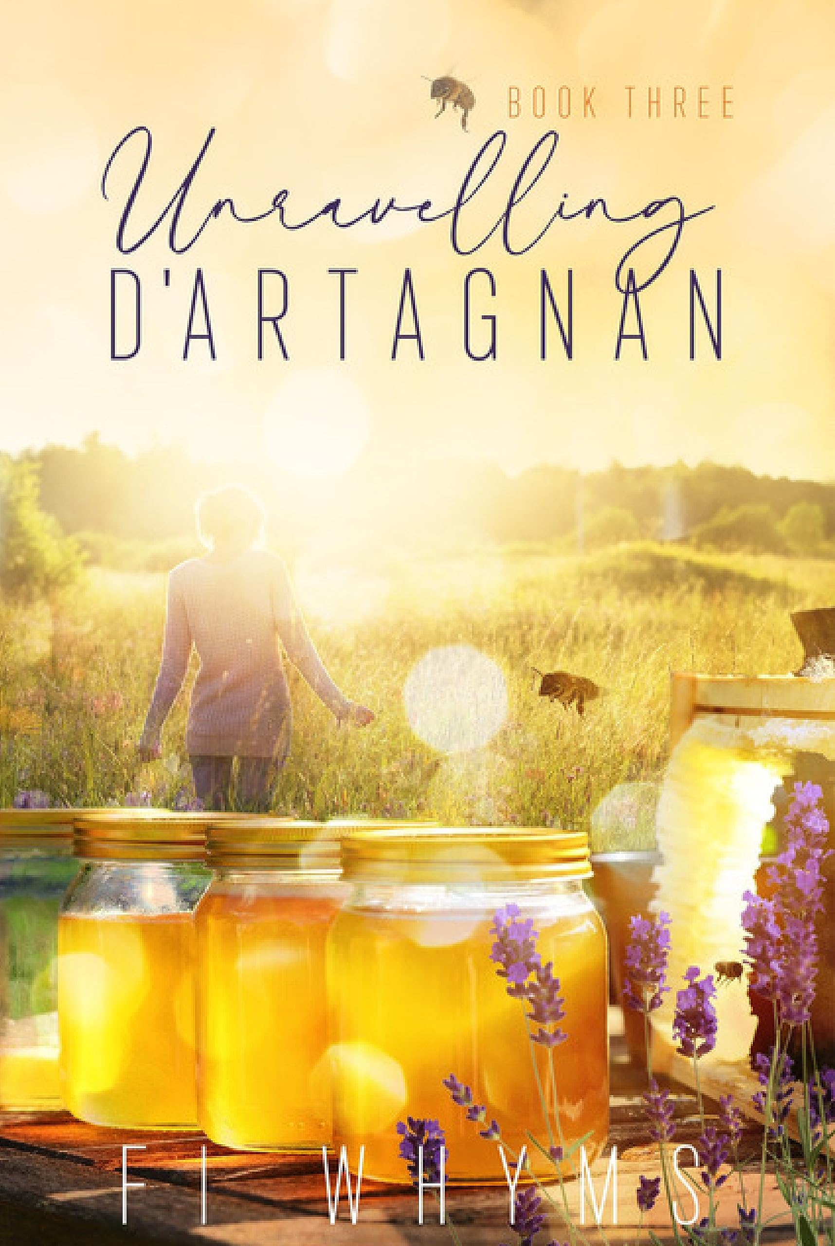 Unravelling D’Artagnan (The D'Artagnan Trilogy #3) by Fi Whyms | Goodreads