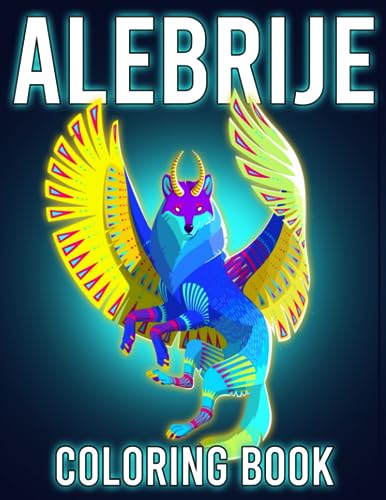 Alebrije Coloring Book: Unique Mexican Folk Art Coloring Pages with ...