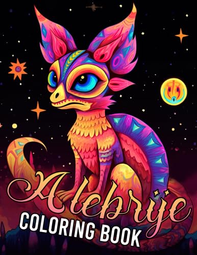 Alebrije Coloring Book: Vibrant Folk Art Creatures Coloring Pages with ...