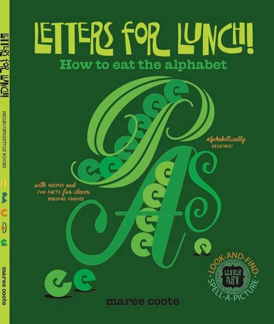 Letters for Lunch!: How to eat the alphabet by Maree Coote | Goodreads
