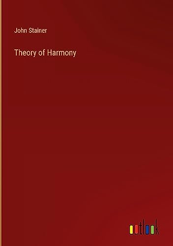 Theory of Harmony by John Stainer | Goodreads