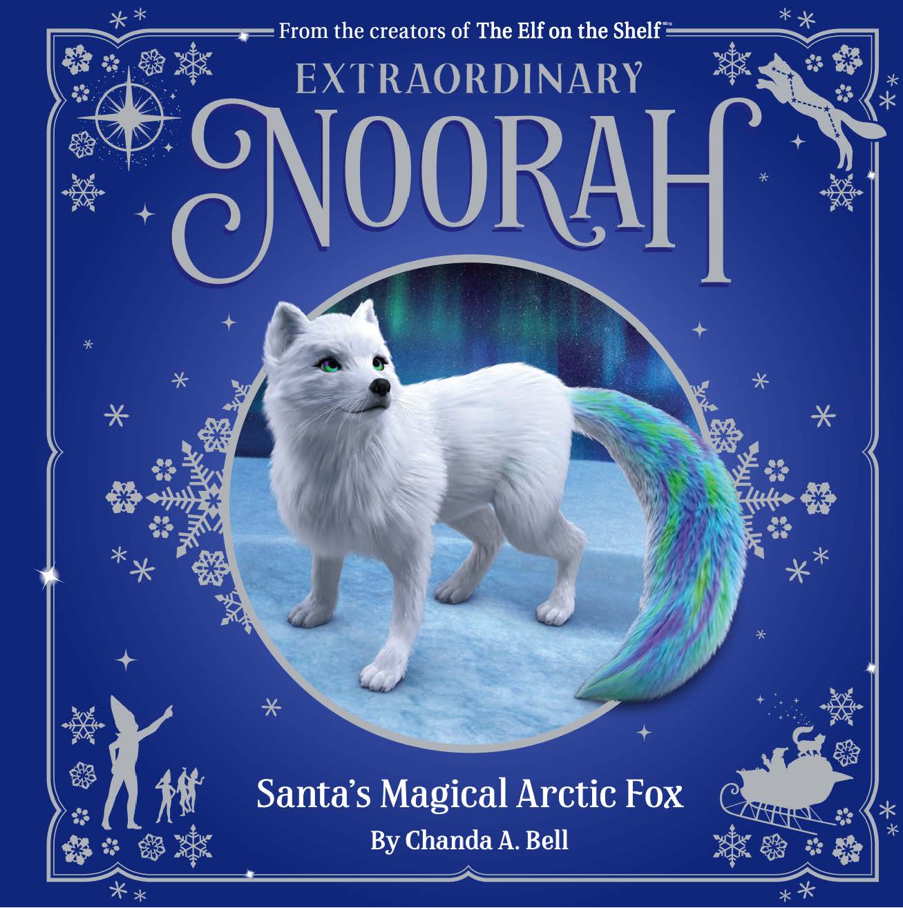 Extraordinary Noorah: Santa's Magical Arctic Fox by Chanda Bell | Goodreads