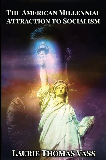 The American Millennial Attraction to Socialism: Comparing the ...