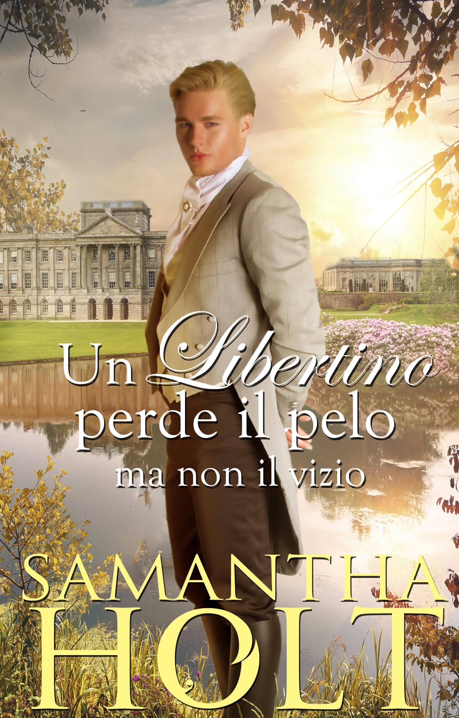 Un libertino perde il pelo ma non il vizio (La Clausola Ereditaria Vol ...