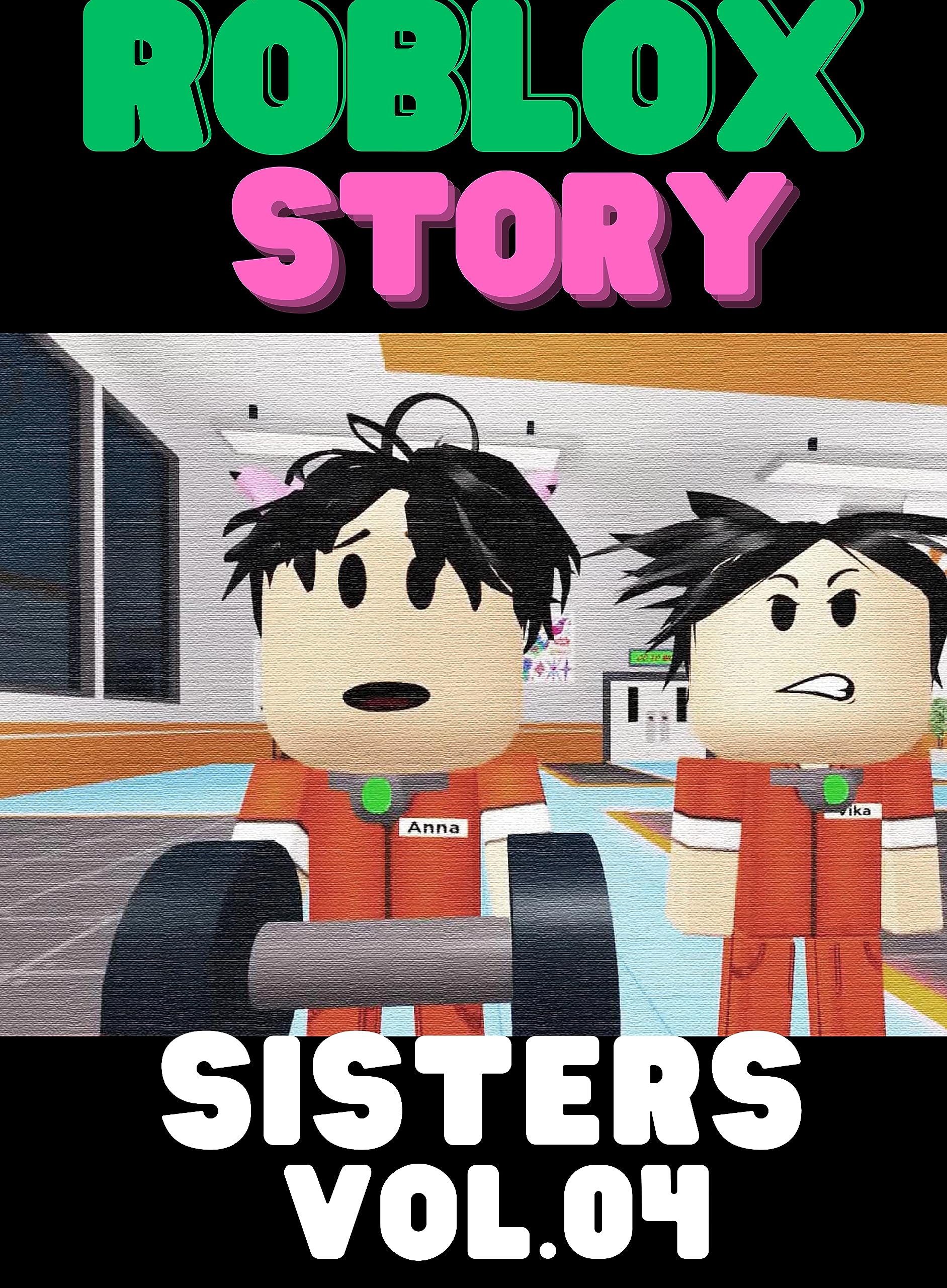 Adopt Me! Gangster stories - Sisters Vol .04 by Anderson Donald-Roblox ...