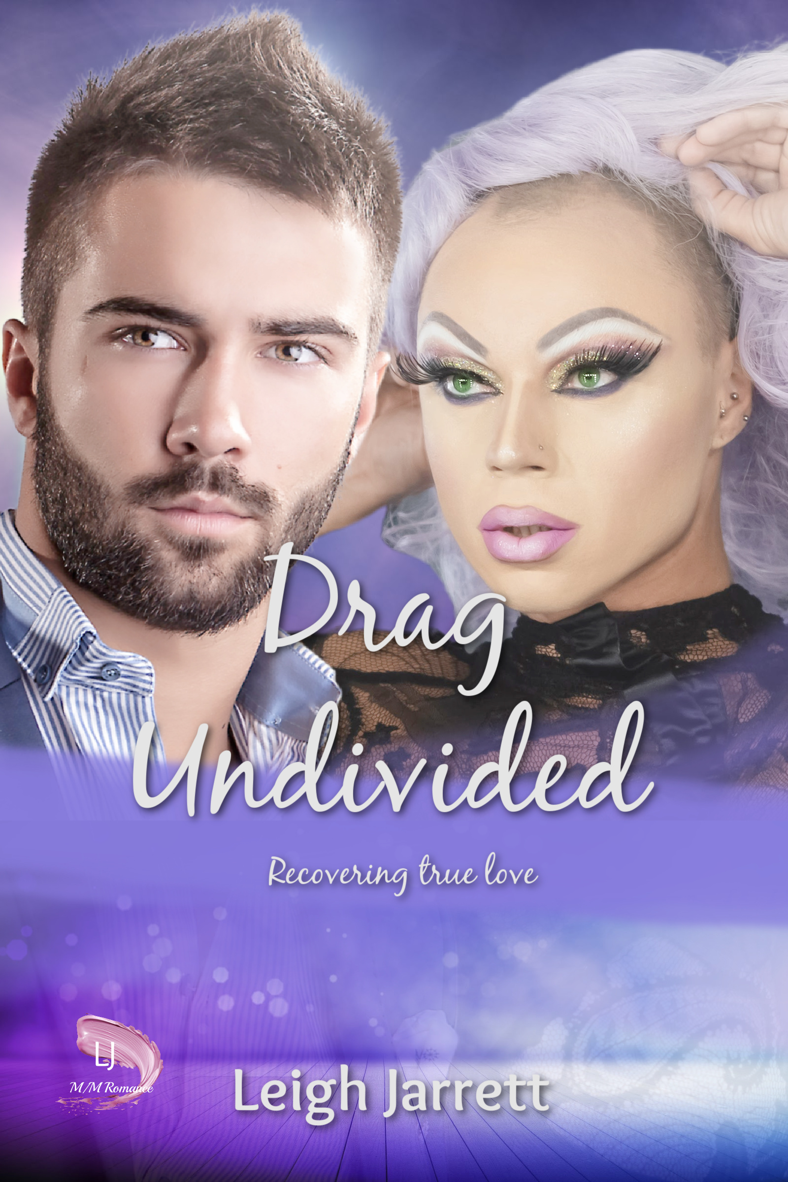 Drag Undivided (LJ M/M Romance) by Leigh Jarrett | Goodreads