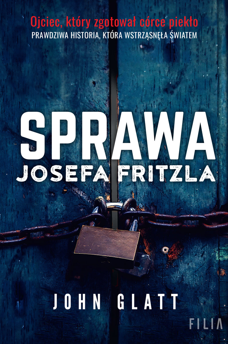 Sprawa Josefa Fritzla by John Glatt | Goodreads