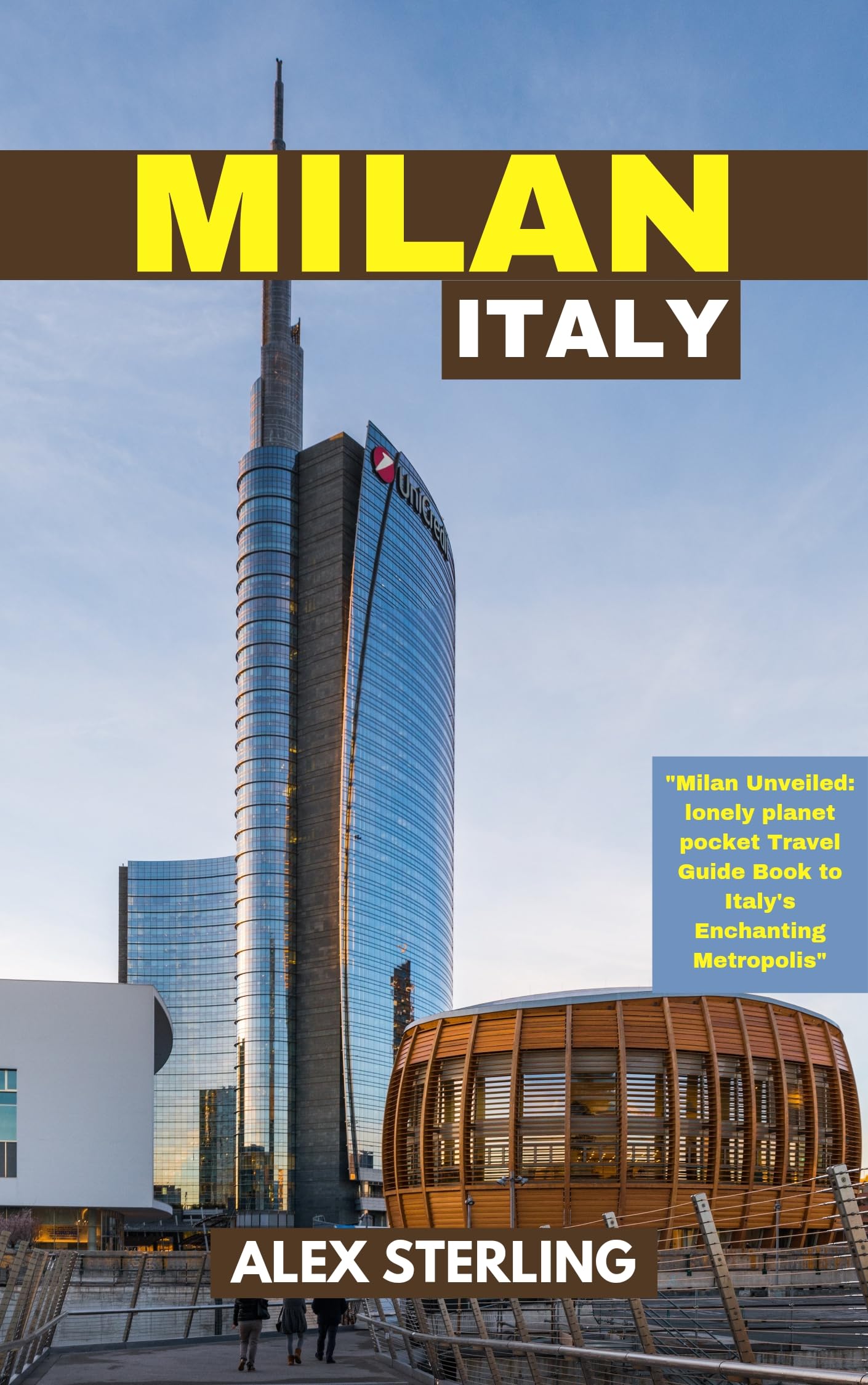 MILAN, ITALY TRAVEL GUIDE 2023-2024: "Milan Unveiled: lonely planet ...