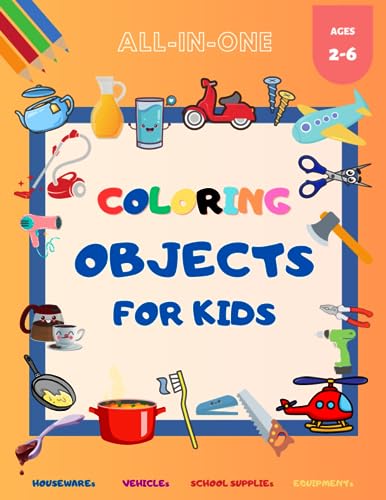 Coloring Objects For Kids!: Colorable Housewares, School Supplies ...
