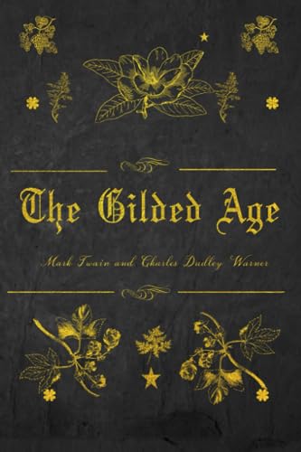 The Gilded Age: With original illustrations - annotated by Mark Twain | Goodreads