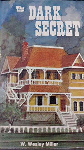 Dark Secret by W. Wesley Miller | Goodreads